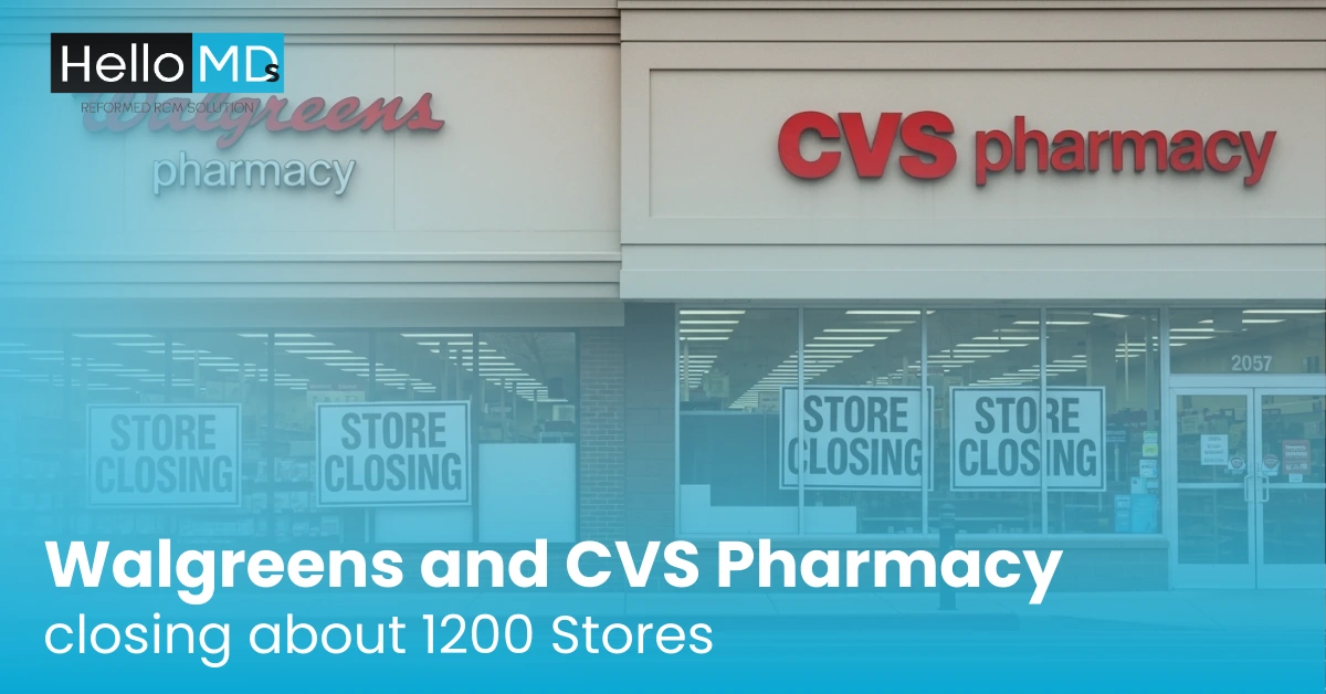 Walgreens and CVS Pharmacy Closing about 1200 Stores