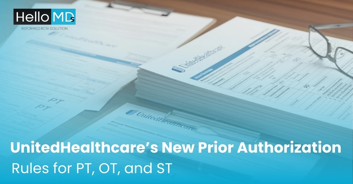 UnitedHealthcare’s New Prior Authorization Rules for PT, OT, and ST
